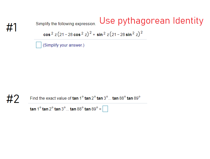 Solved #1 Use pythagorean Identity Simplify the following | Chegg.com