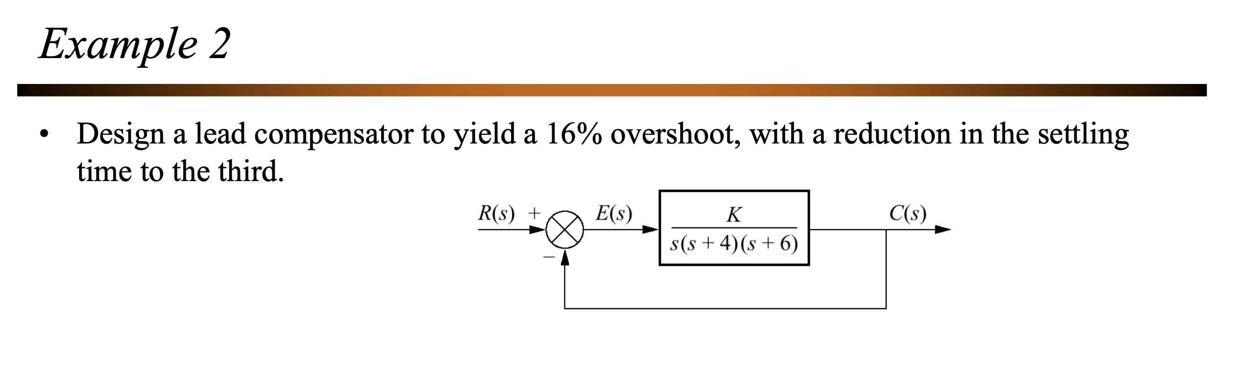 Solved Example 2 Design a lead compensator to yield a 16% | Chegg.com