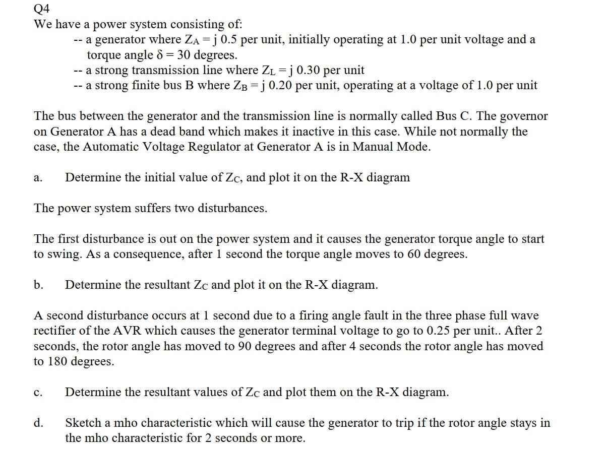 Solved a Q4 We have a power system consisting of: -- a | Chegg.com