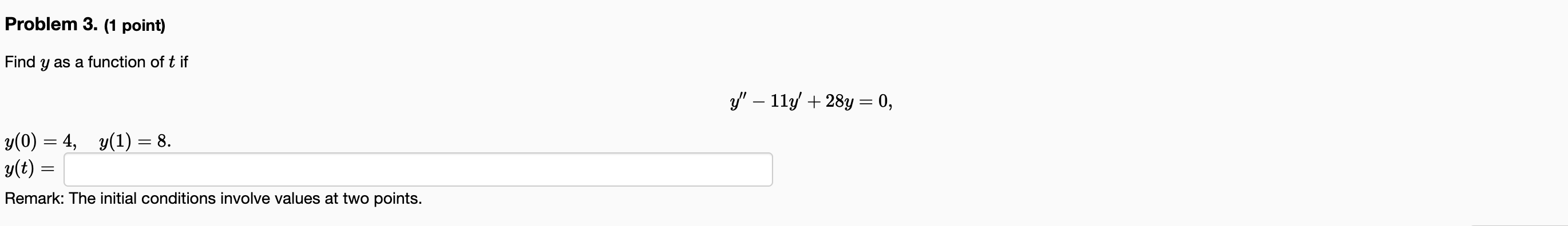 Solved Find y as a function of t if y′′−11y′+28y=0 y(n)−4 | Chegg.com