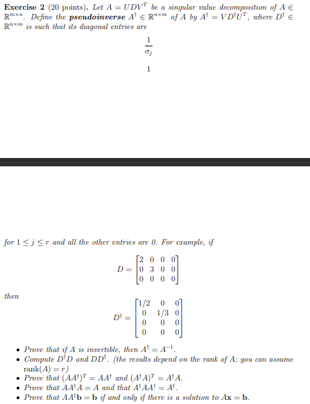 Solved Exercise 2 (20 ﻿points). ﻿Let A=UDVT ﻿be a singular | Chegg.com