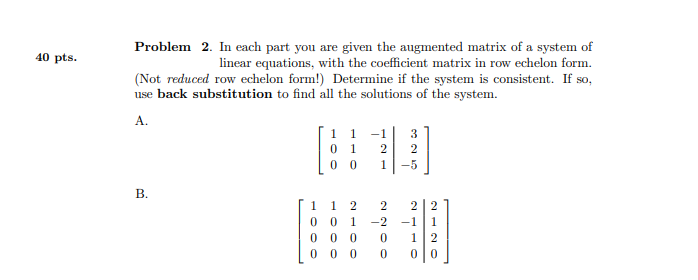 Solved Problem 1. In each part you are given the augmented | Chegg.com
