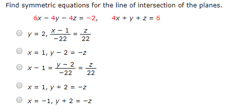 Solved Find symmetric equations for the line of intersection | Chegg.com