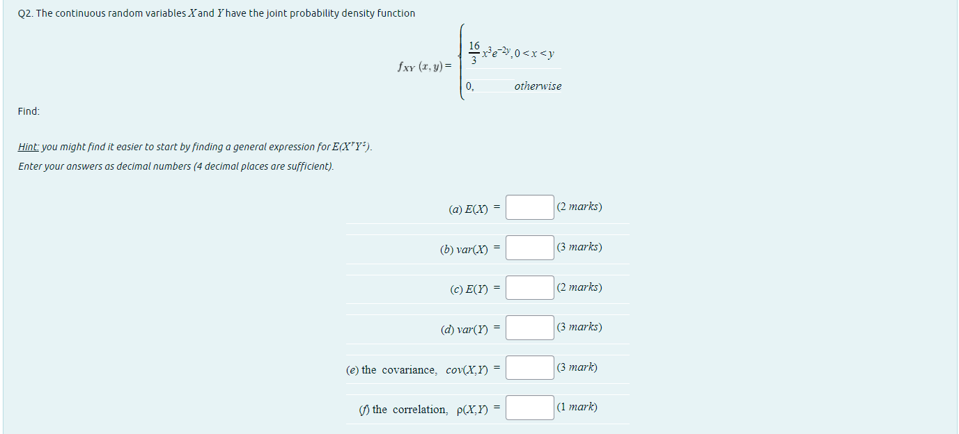 Solved Q2. The continuous random variables X and Y have the | Chegg.com