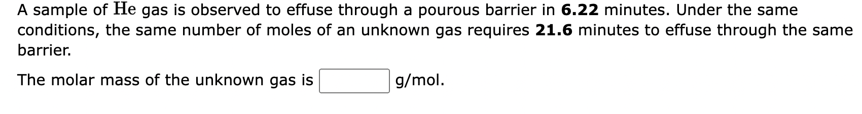 Solved A sample of He gas is observed to effuse through a | Chegg.com