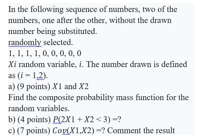 Solved In the following sequence of numbers, two of the | Chegg.com