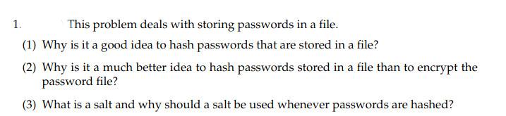 1. This problem deals with storing passwords in a | Chegg.com