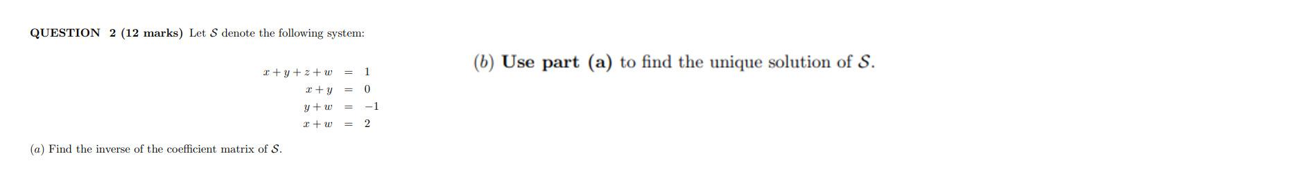 Solved QUESTION 2 (12 marks) Let S denote the following | Chegg.com