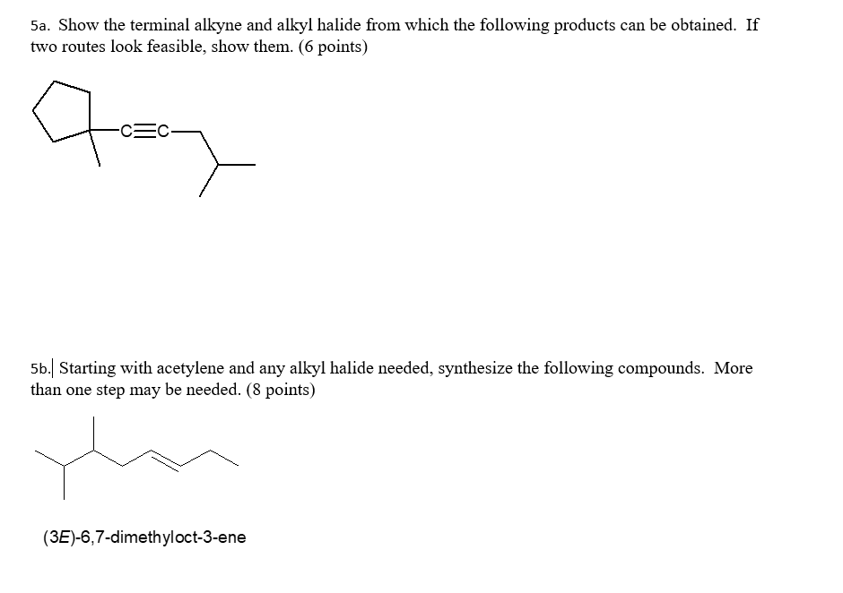 Solved 5a. Show the terminal alkyne and alkyl halide from | Chegg.com