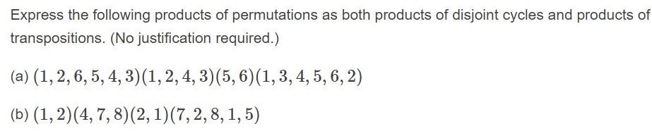 Solved Express the following products of permutations as | Chegg.com