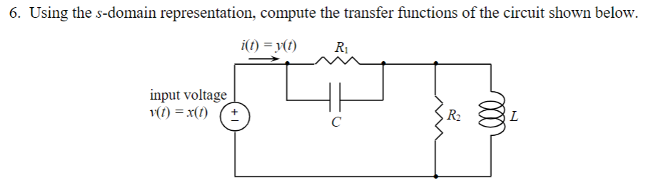 Solved 6. Using the s-domain representation, compute the | Chegg.com
