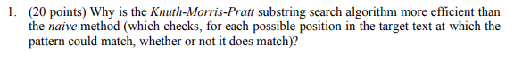 Solved 1. (20 points) Why is the Knuth-Morris-Pratt | Chegg.com