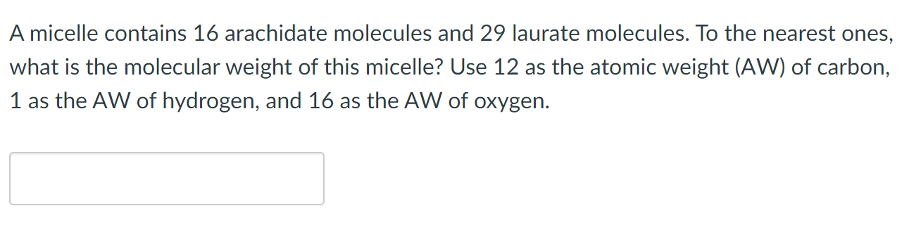 Solved A micelle contains 16 arachidate molecules and 29 | Chegg.com