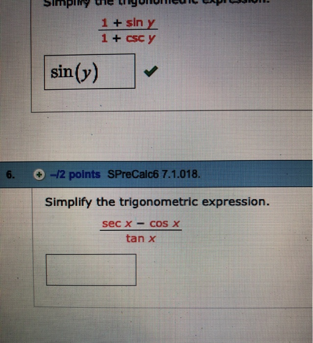 Solved 1 + sin y 1 + csc y sin(y) 6. 2 points SPreCalc6 | Chegg.com