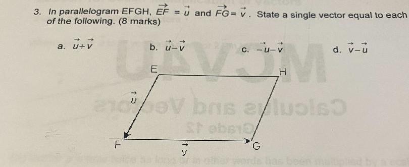 Solved 3. In parallelogram EFGH,EF=u and FG=v. State a | Chegg.com