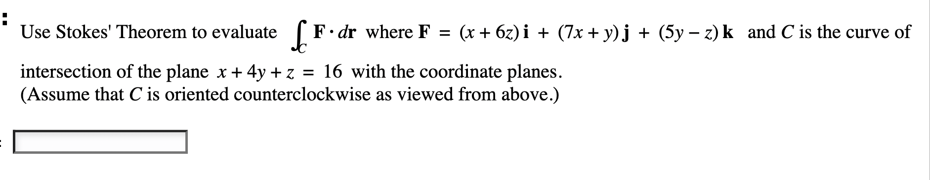 Solved Use Stokes' Theorem to evaluate ∫C﻿F*dr ﻿where | Chegg.com