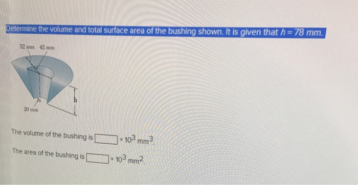 Solved Determine the volume and total surface area of the | Chegg.com