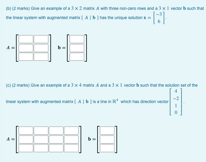 Solved (b) (2 marks) Give an example of a 3 x 2 matrix A | Chegg.com