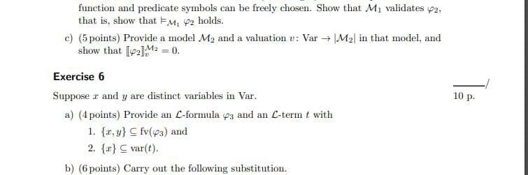 Solved function and predicate symbols can be freely chosen. | Chegg.com
