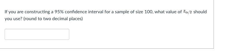 Solved If you are constructing a 95% confidence interval for | Chegg.com