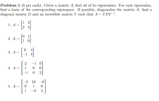 Solved Problem 1 (6 pts each). Given a matrix A, find all of | Chegg.com