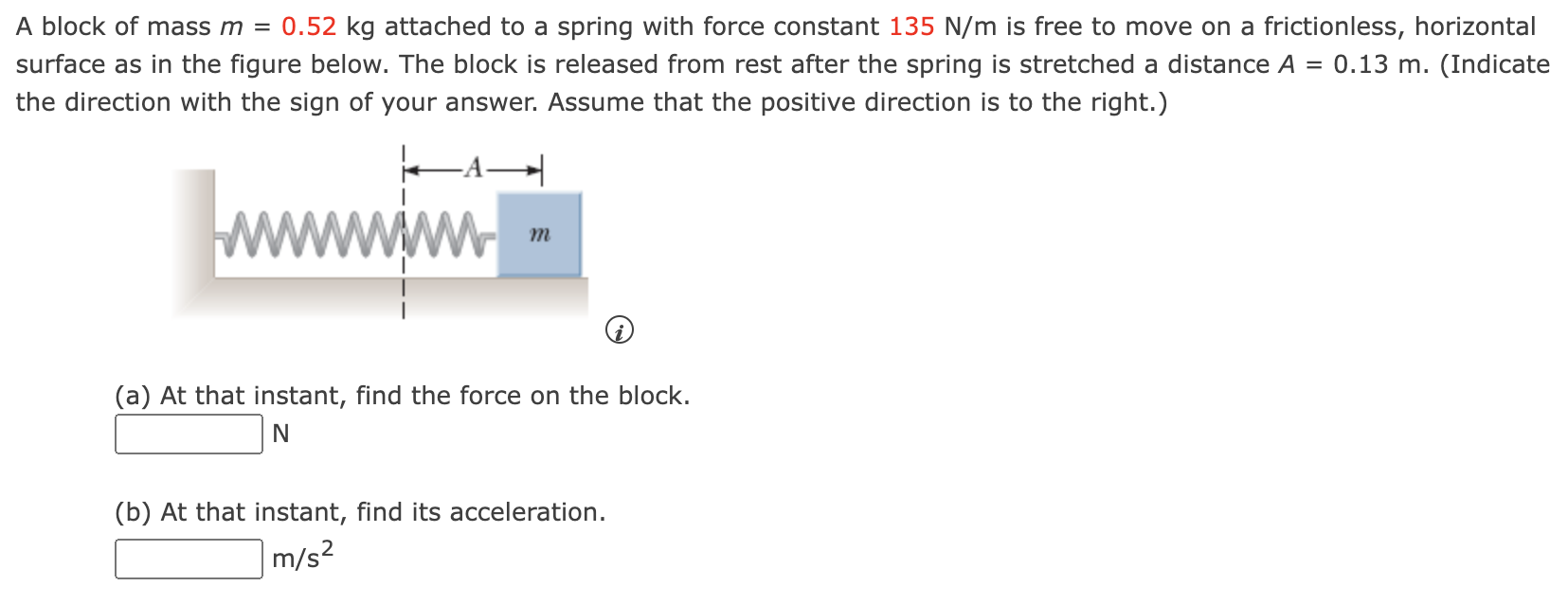 Solved block of mass m=0.52 kg attached to a spring with | Chegg.com
