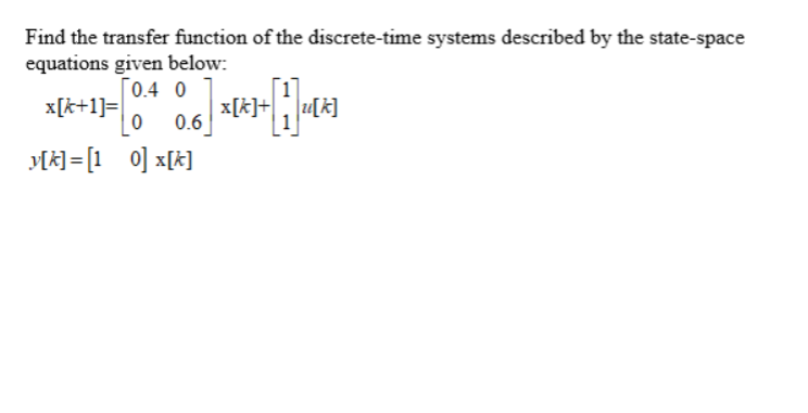 Solved Find the transfer function of the discrete-time | Chegg.com