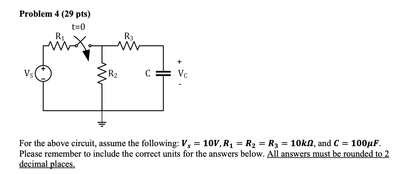 Solved Problem 4 (29 pts) For the above circuit, assume the | Chegg.com