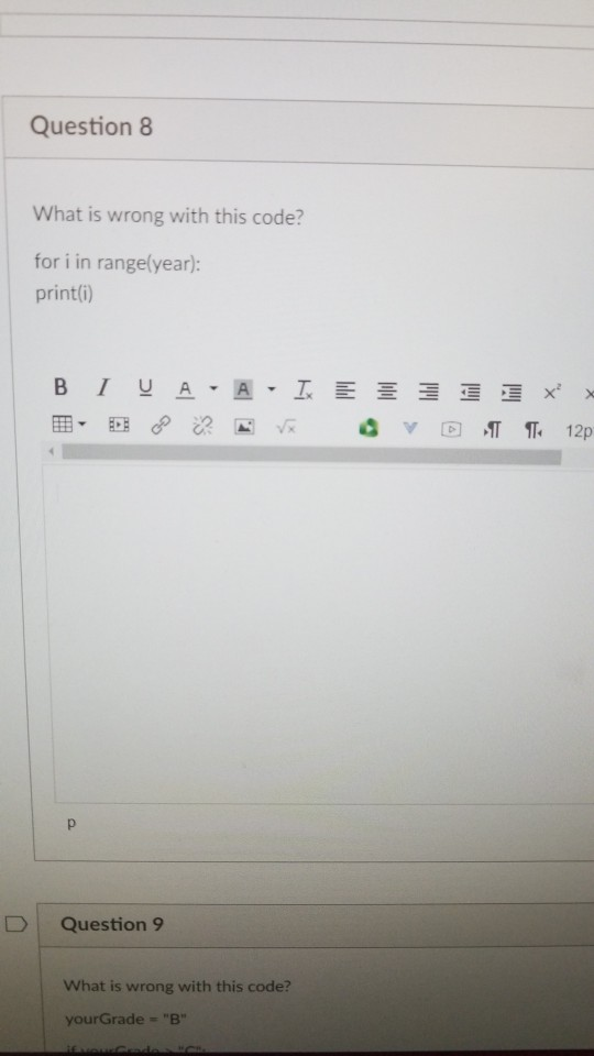 Solved Question 8 What is wrong with this code? for i in | Chegg.com