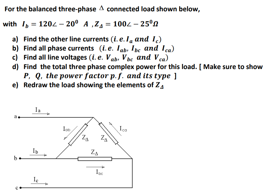 Solved For the balanced three-phase A connected load shown | Chegg.com