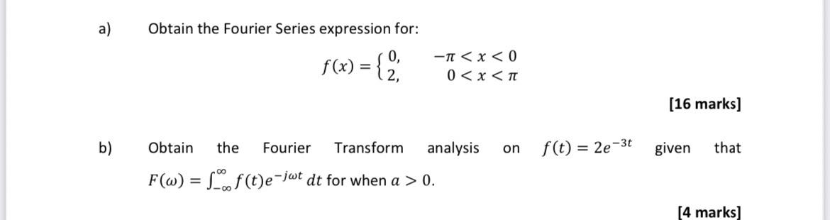 Solved a) Obtain the Fourier Series expression for: | Chegg.com