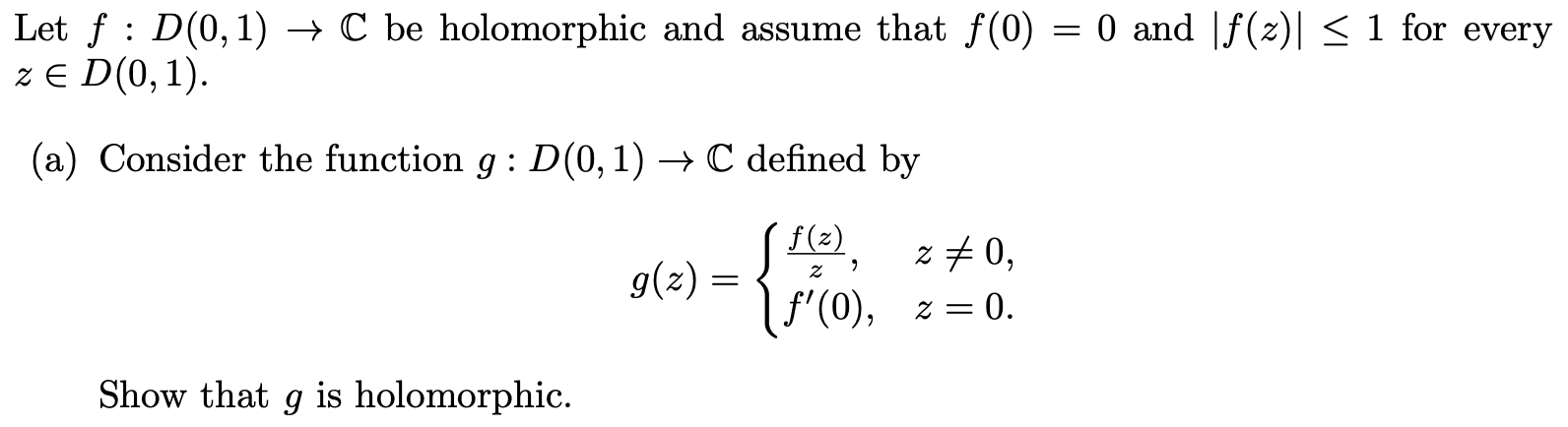 Let f:D(0,1)→C be holomorphic and assume that f(0)=0 | Chegg.com