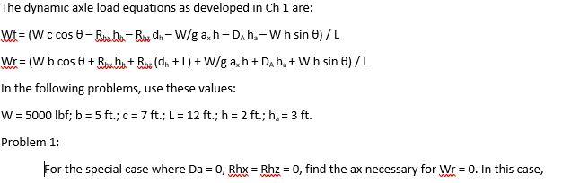 The dynamic axle load equations as developed in Ch 1 | Chegg.com