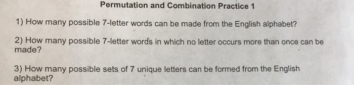 Solved Permutation and Combination Practice 1 1) How many | Chegg.com