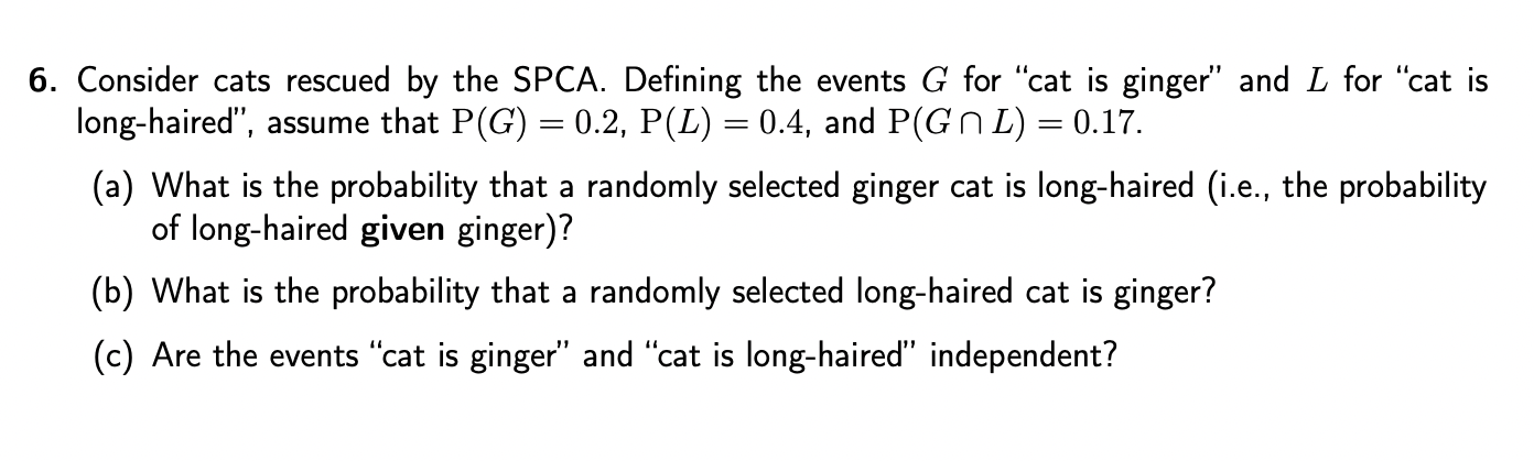 Solved 6. Consider cats rescued by the SPCA. Defining the | Chegg.com
