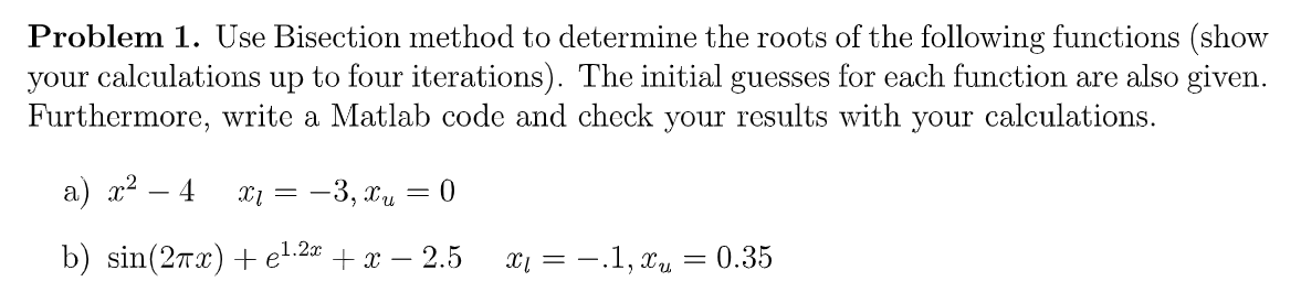 Solved Problem 1. Use Bisection method to determine the | Chegg.com