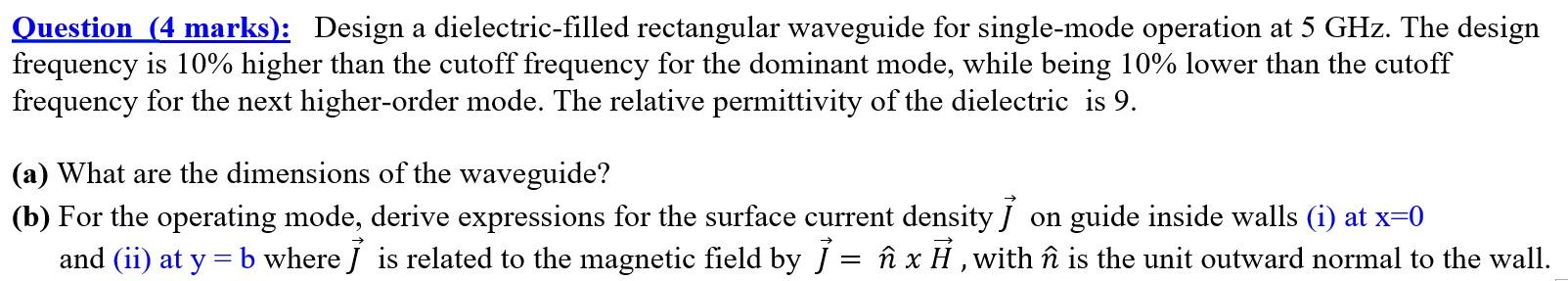 Solved Question (4 marks): Design a dielectric-filled | Chegg.com