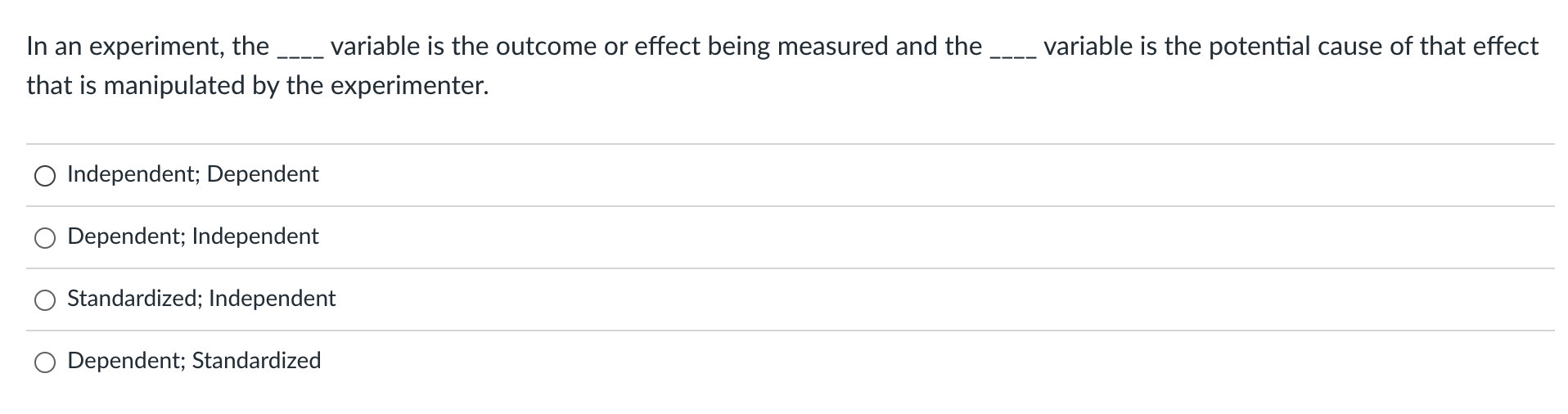 Solved In an experiment, the variable is the outcome or | Chegg.com