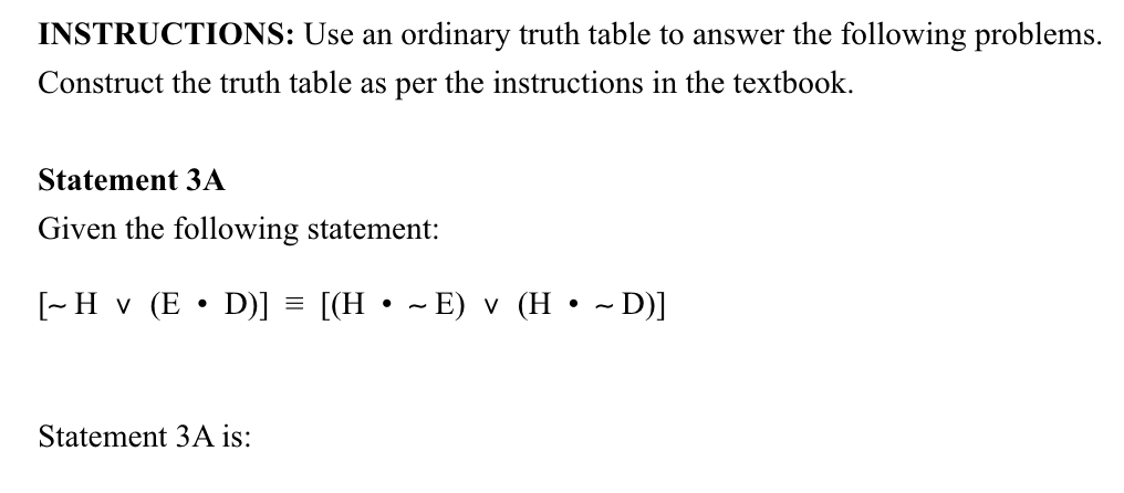 Solved INSTRUCTIONS: Use an ordinary truth table to answer | Chegg.com