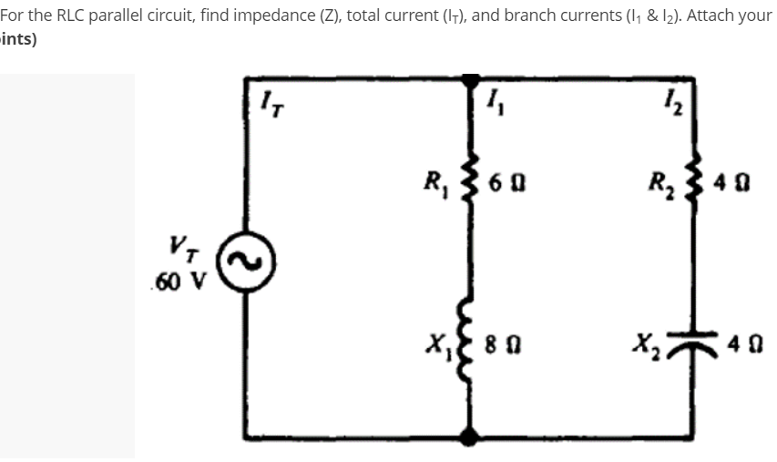 Solved For the RLC parallel circuit, find impedance (Z), | Chegg.com