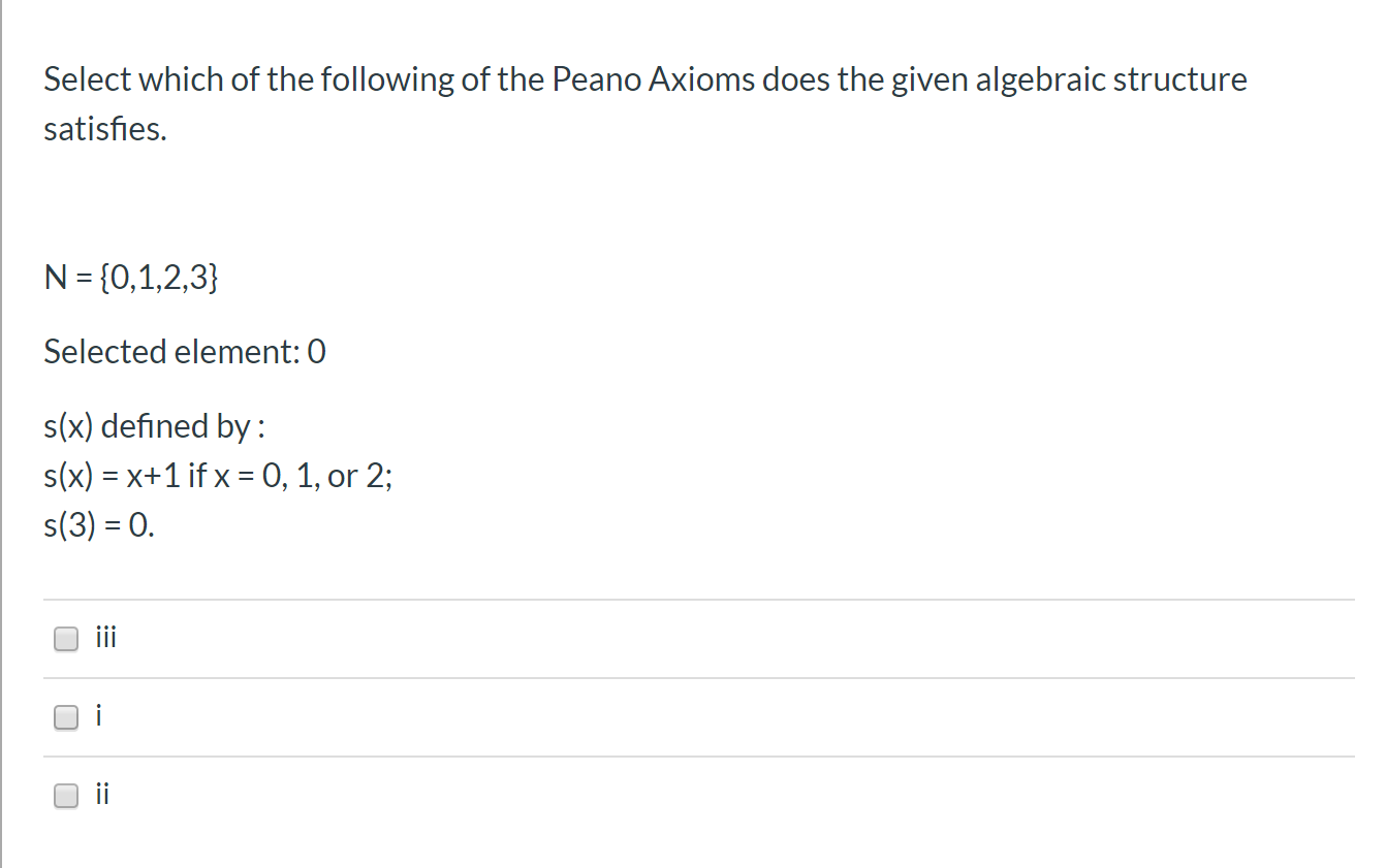 Solved Select which of the following of the Peano Axioms | Chegg.com