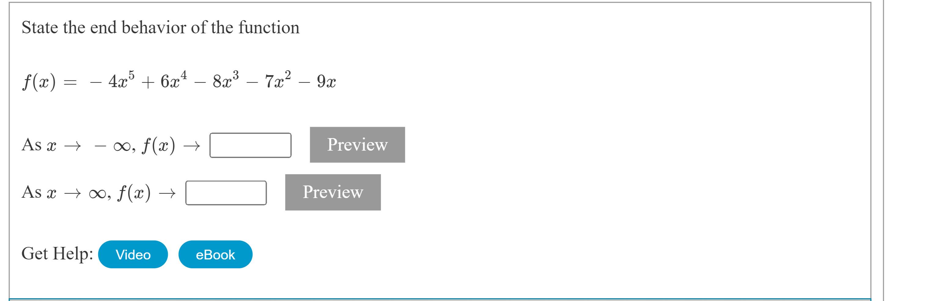 Solved State the end behavior of the function | Chegg.com