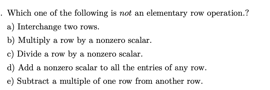 Solved · Which one of the following is not an elementary row | Chegg.com