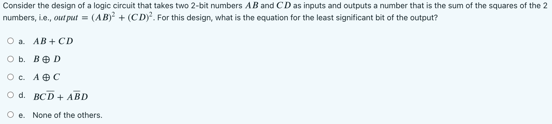 Solved Consider the design of a logic circuit that takes two | Chegg.com
