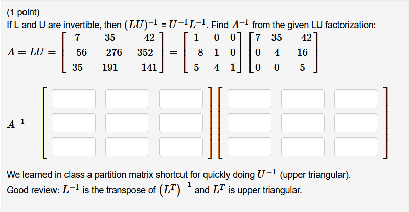 Solved (1 point) If L and U are invertible, then | Chegg.com
