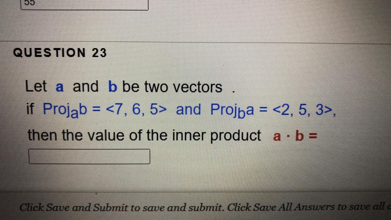 Solved QUESTION 23 Let a and b be two vectors if Projab = | Chegg.com