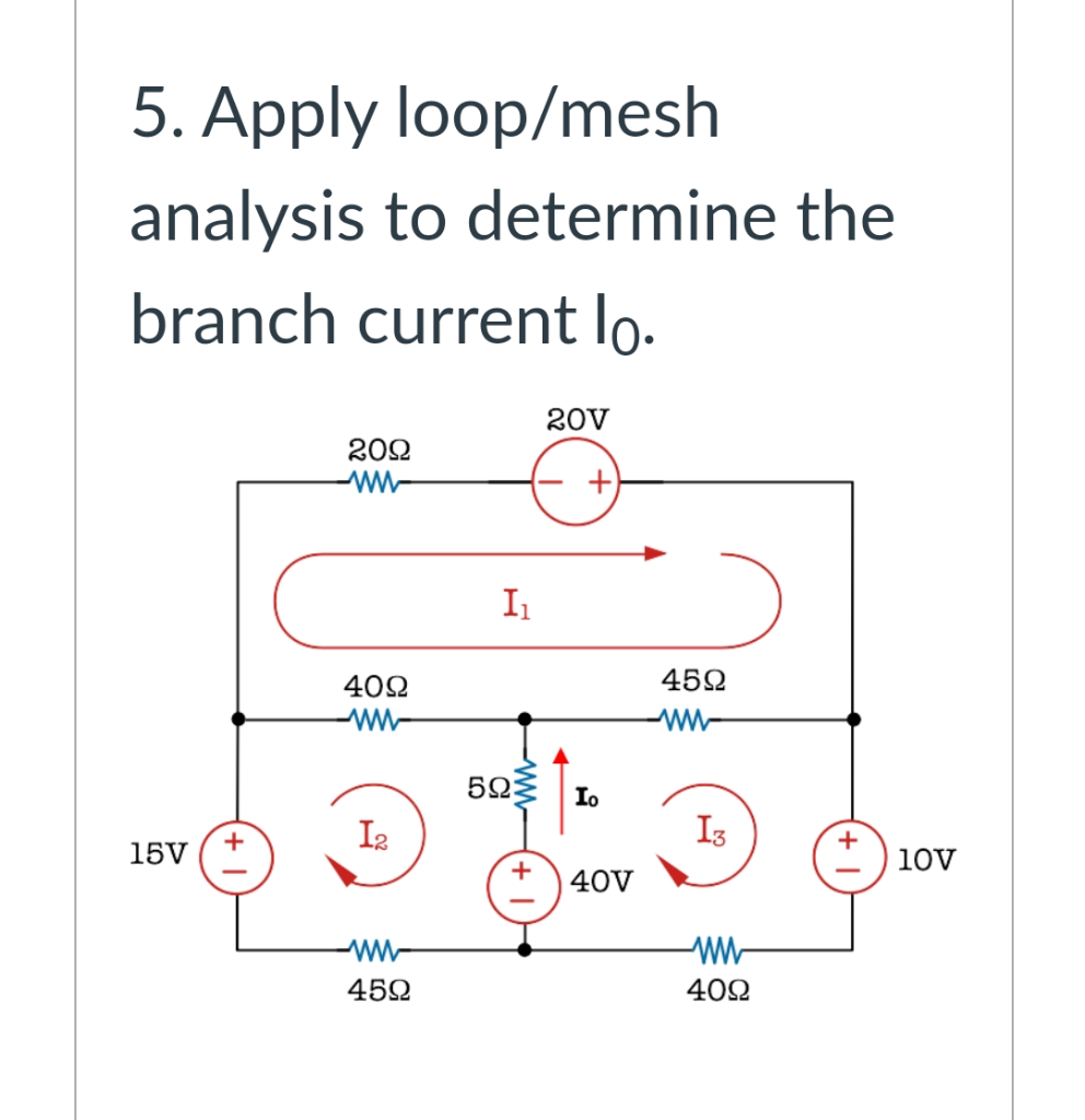 Solved 5. Apply loop/mesh analysis to determine the branch | Chegg.com