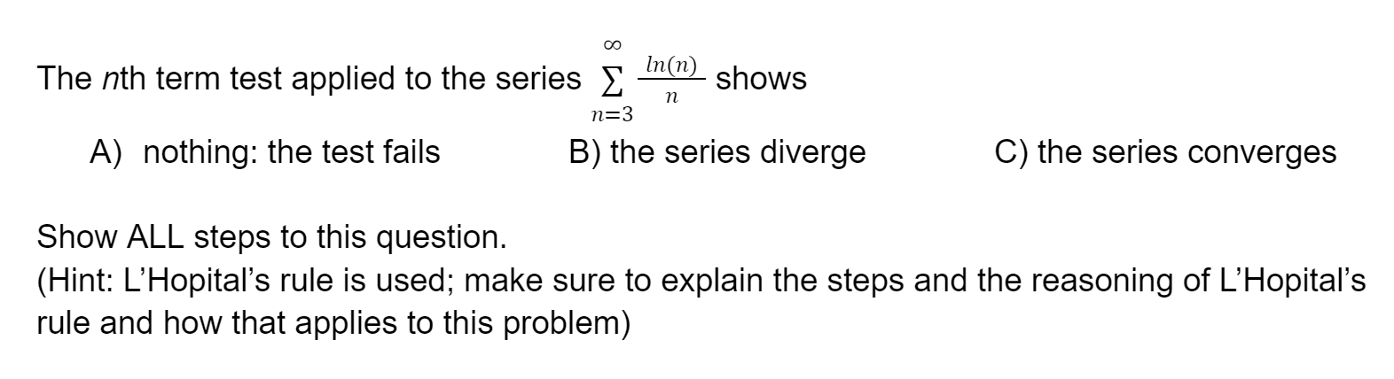 Solved oo In(n) The nth term test applied to the series | Chegg.com