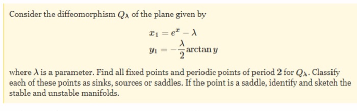 Solved Consider the diffeomorphism Qλ of the plane given by | Chegg.com
