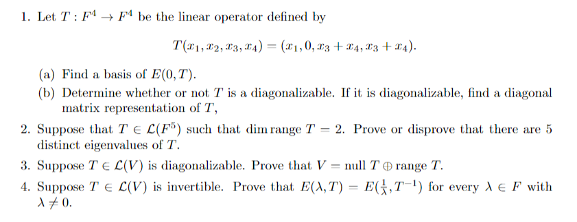 Solved 1. Let T: F4 → F4 be the linear operator defined by | Chegg.com